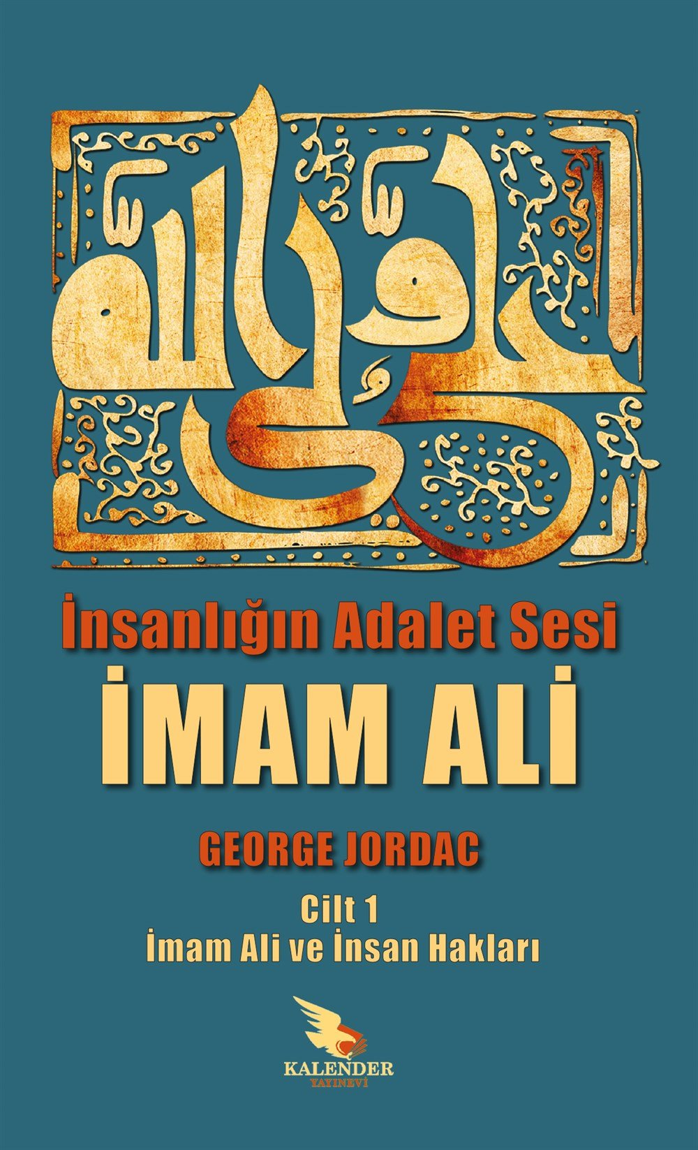 İnsanlığın Adalet Sesi İmam Ali 1. Cild İmam Ali ve İnsan Hakları
