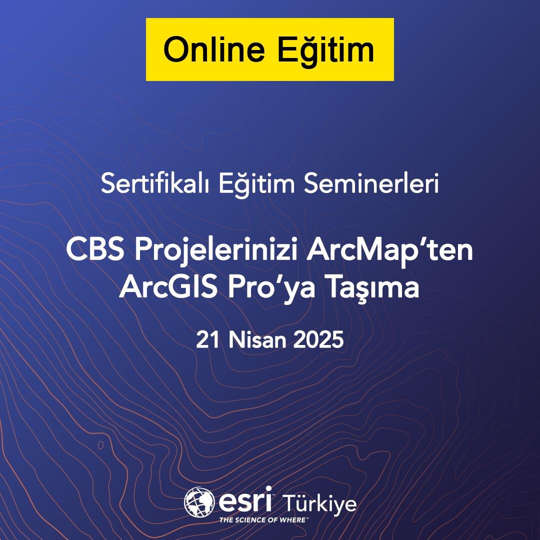 CBS Projelerinizi ArcMap'ten ArcGIS Pro'ya Taşıma