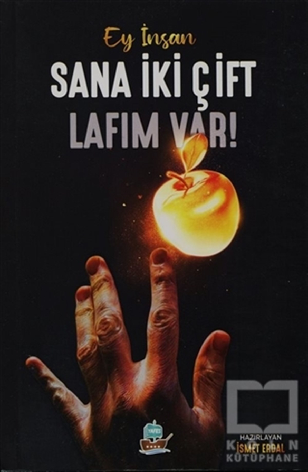 Ey İnsan Sana İki Çift Lafım Var! | Köln Kütüphane