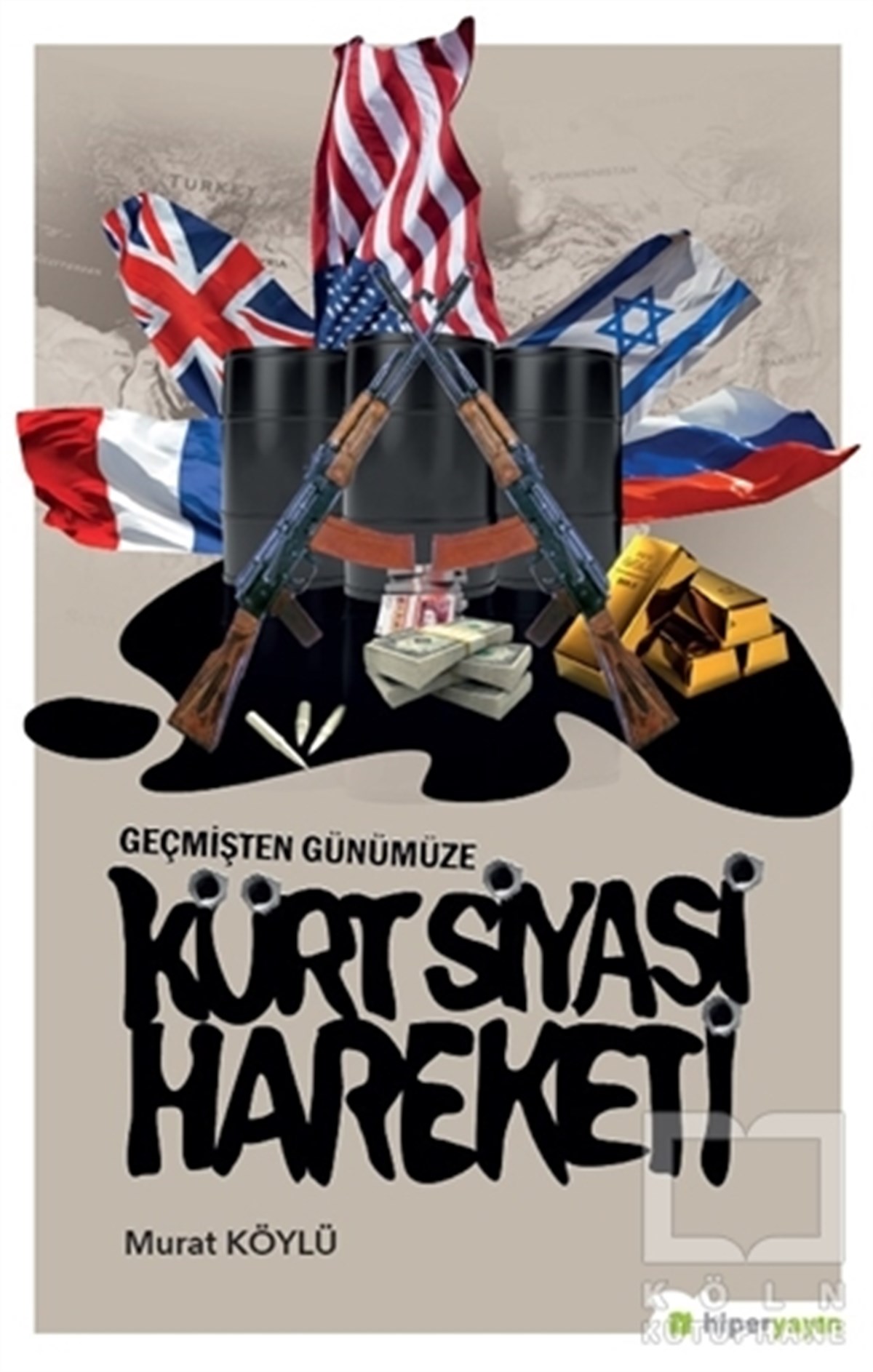 Geçmişten Günümüze Kürt Siyasi Hareketi | Köln Kütüphane Geçmişten Günümüze Kürt Siyasi Hareketi | Köln Kütüphane