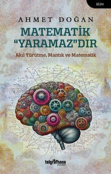 Matematik Yaramazdır - Akıl Yürütme, Mantık ve Matematik