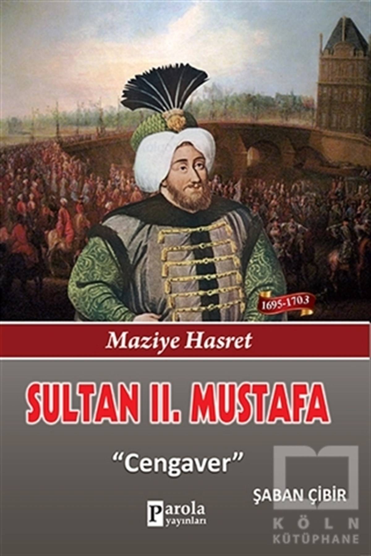 Sultan 2. Mustafa | Köln Kütüphane