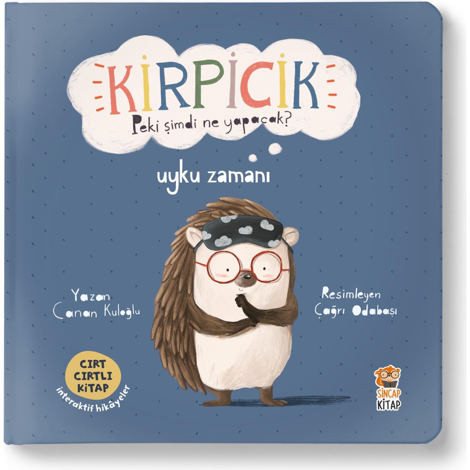 Sincap Kitap Kirpicik Peki Şimdi Ne Yapacak? - Uyku Zamanı KTP