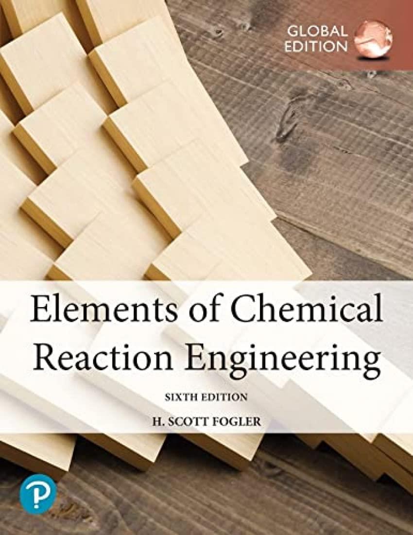 Elements of Chemical Reaction Engineering