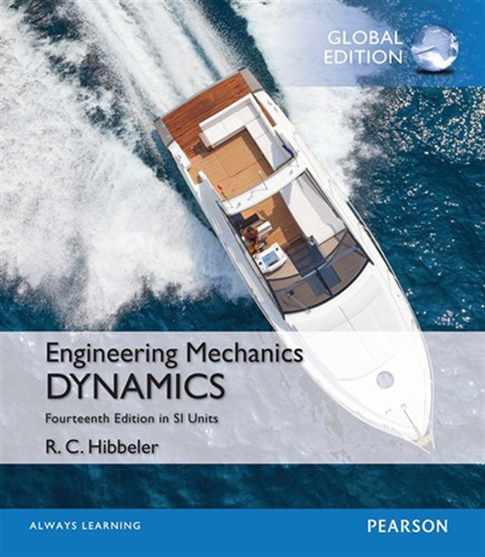 Engineering Mechanics Dynamics, SI 14th Ed. Engineering Mechanics Dynamics, SI 14th Ed.