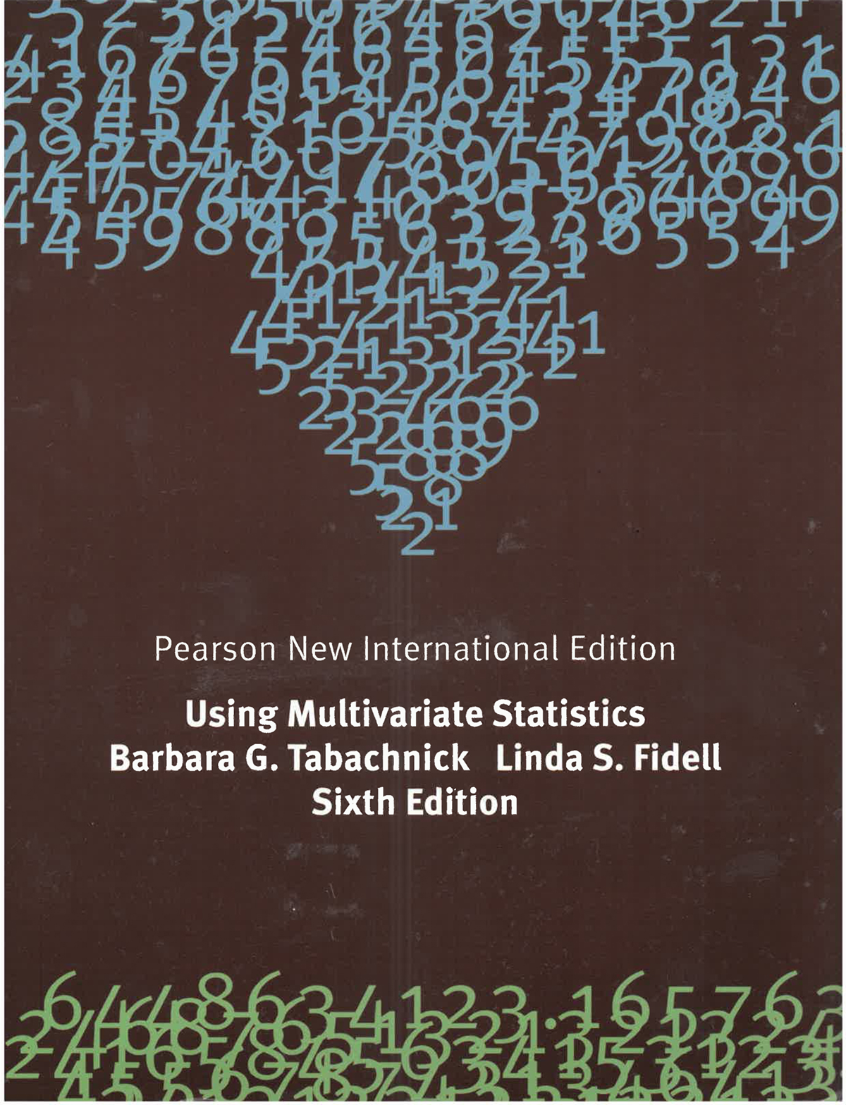Using Multivariate Statistics, 6th Ed. (New International Edition)