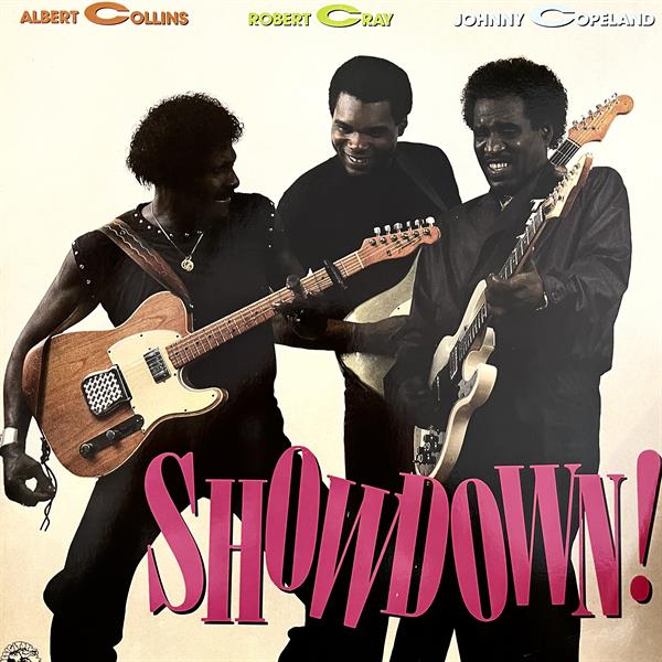 ALBERT COLLINS , ROBERT CRAY ,JOHNNY COPELAND - SHOWDOWN ALBERT COLLINS , ROBERT CRAY ,JOHNNY COPELAND - SHOWDOWN
