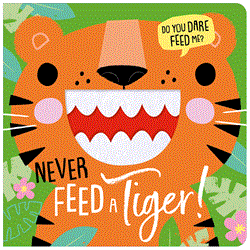 Make Believe Ideas - Never Feed a Tiger!