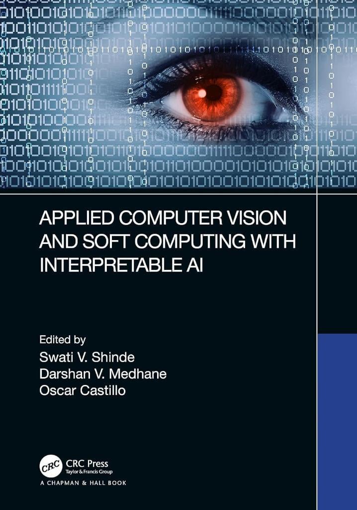 Applied Computer Vision and Soft Computing with Interpretable AI Shinde Medhane