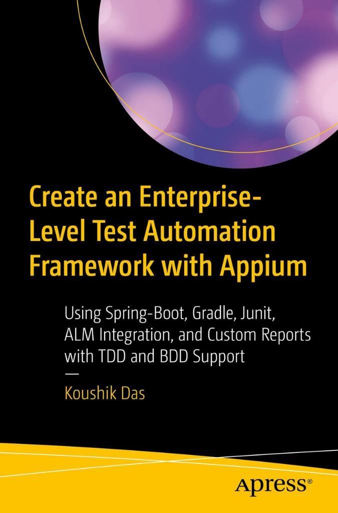 Create An Enterprise Level Test Automation Framework With Appium Using Spring Boot Gradle