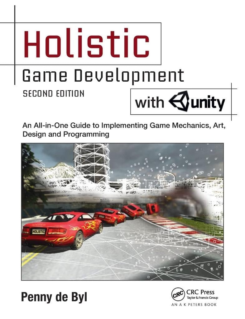 Holistic Game Development with Unity: An All-in-One Guide to Implementing Game Mechanics, Art ...