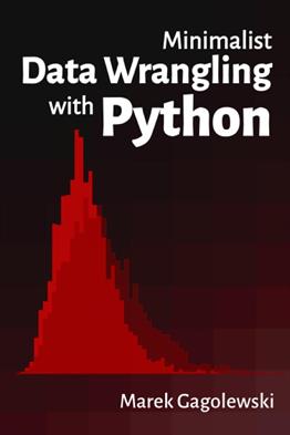 Minimalist Data Wrangling with Python Marek Gagolewski