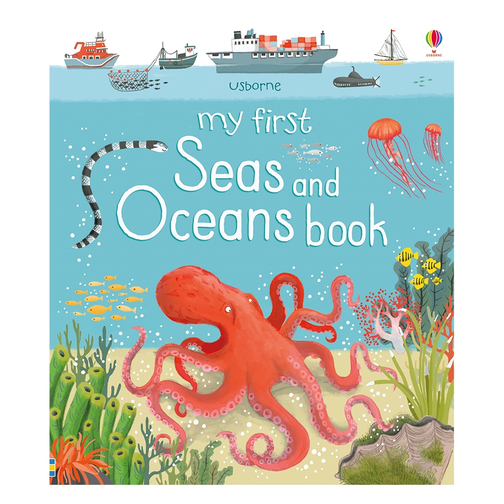MY FIRST SEAS AND OCEANS BOOK / USBORNE / 4-6