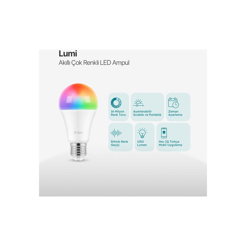 Ttec Lumi Akıllı Çok Renkli LED Ampul - Evinizi Renklendirin! Ttec Lumi Akıllı Çok Renkli LED Ampul - Evinizi Renklendirin!