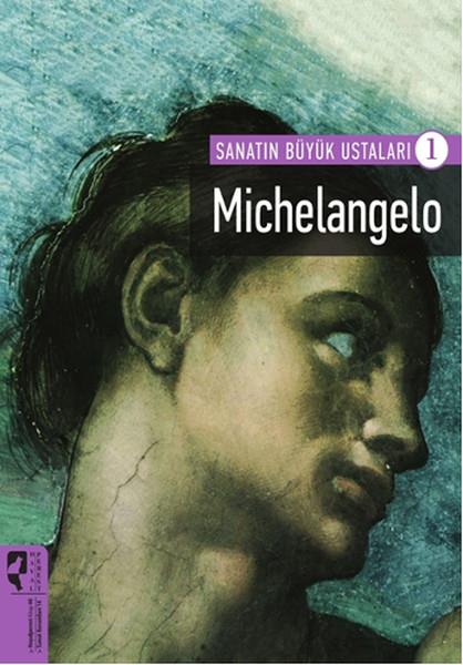 Michelangelo / Sanatın Büyük Ustaları 1 Michelangelo / Sanatın Büyük Ustaları 1
