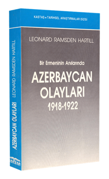 Bir Ermeninin Anılarında Azerbaycan Olayları 1918-1922 | kastasyayinevi.com