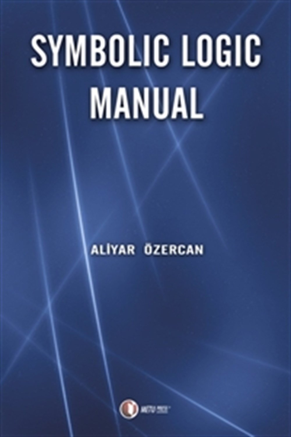Symbolic Logic Manual - Aliyar ÖZERCAN