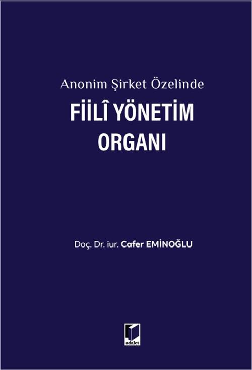 Anonim Şirket Özelinde Fiili Yönetim Organı