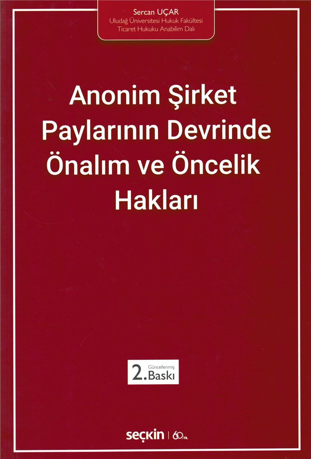 Anonim Şirket Paylarının Devrinde Önalım ve Öncelik Hakları