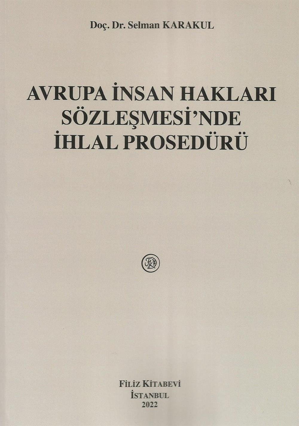 Avrupa İnsan Hakları Sözleşmesi’nde İhlal Prosedürü Avrupa İnsan Hakları Sözleşmesi’nde İhlal Prosedürü