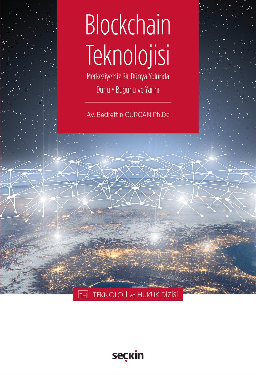 Blockchain Teknolojisi, Bedrettin Gürcan - Kitap