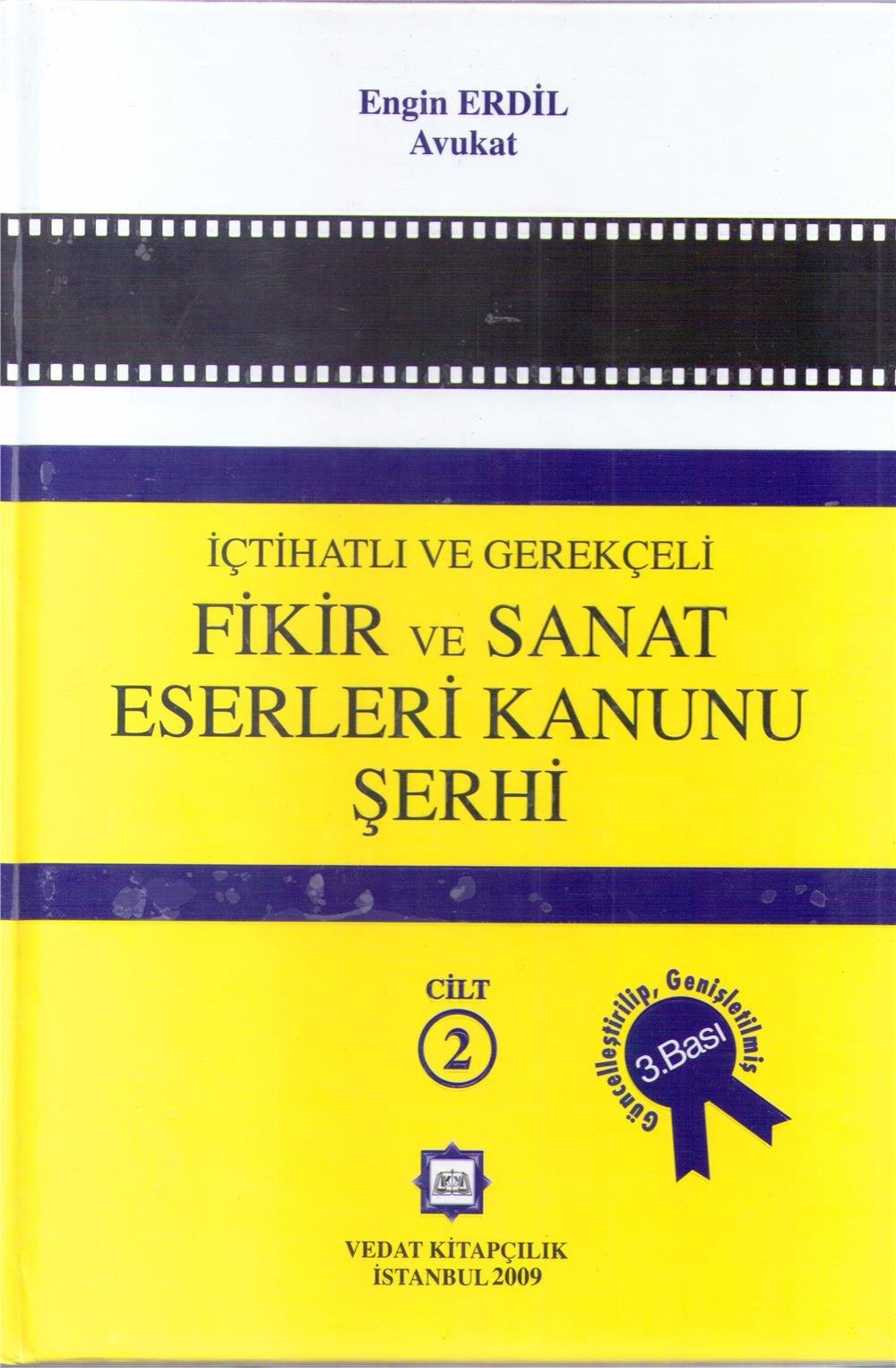 Fikir ve Sanat Eserleri Kanunu Şerhi, Engin Erdil - Kitap