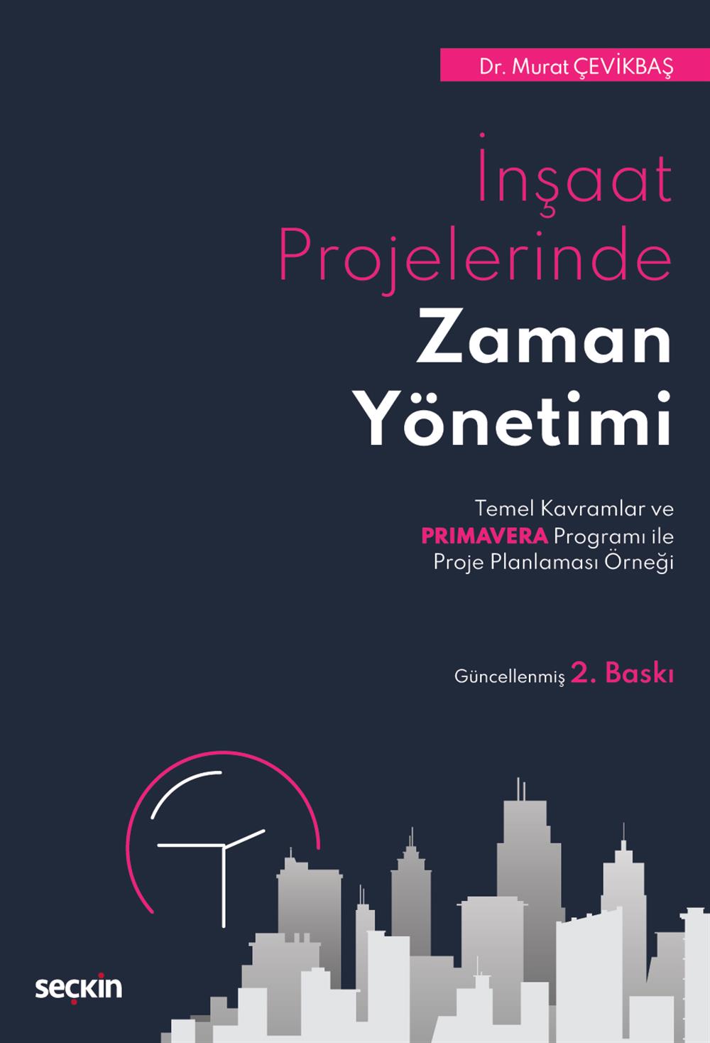 İnşaat Projelerinde Zaman Yönetimi İnşaat Projelerinde Zaman Yönetimi