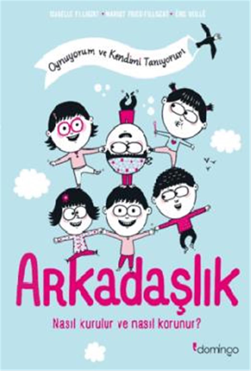 Arkadaşlık Nasıl Kurulur ve Nasıl Korunur Arkadaşlık Nasıl Kurulur ve Nasıl Korunur