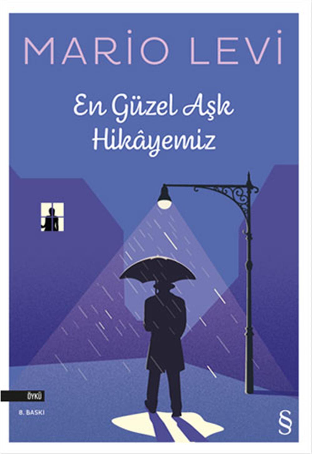 En Güzel Aşk Hikayemiz Mario Levi En Güzel Aşk Hikayemiz Mario Levi