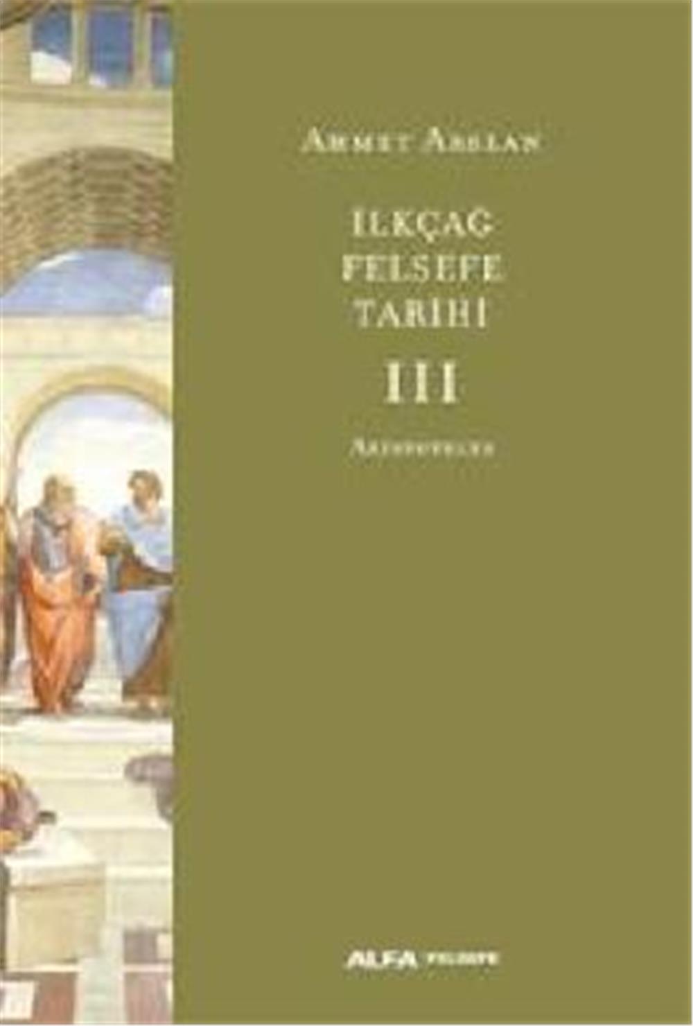 İlkçağ Felsefe Tarihi 3 İlkçağ Felsefe Tarihi 3