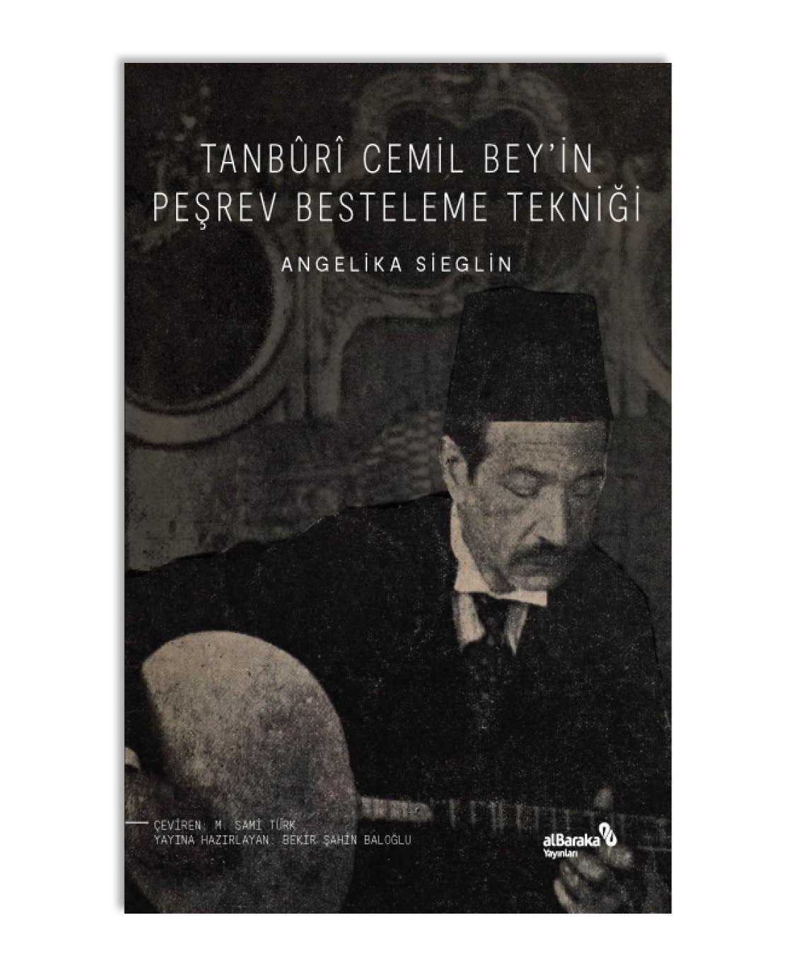 TANBÛRÎ CEMİL BEY'İN PEŞREV BESTELEME TEKNİĞİ