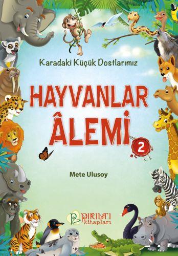 Hayvanlar Alemi - 2 - Mete Ulusoy - Erkam Yayınları