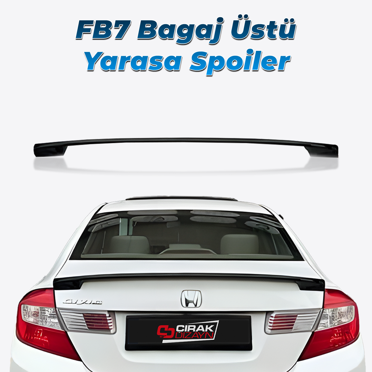 Honda FB7 Uyumlu Yarasa Spoiler