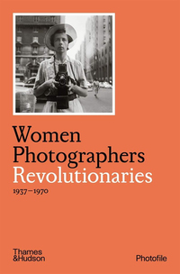 MAGNET I Women Photographers: Revolutionaries