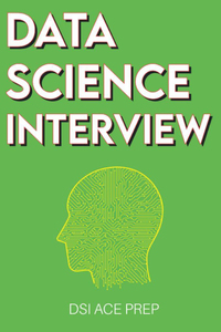 Data Science Interview: Prep for SQL, Panda, Python, R Language, Machine Learning, DBMS and ...