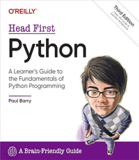 Head First Python: A Learner's Guide to the Fundamentals of Python Programming, A Brain-Friendly ...