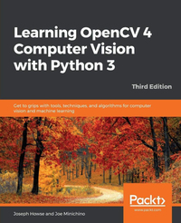 Learning OpenCV 4 Computer Vision with Python 3 3rd ed. Howse Minichino