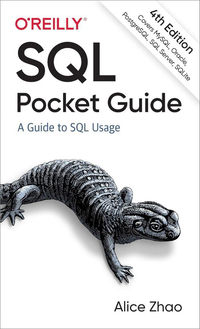 SQL Pocket Guide: A Guide to SQL Usage 4th Edition Alice Zhao